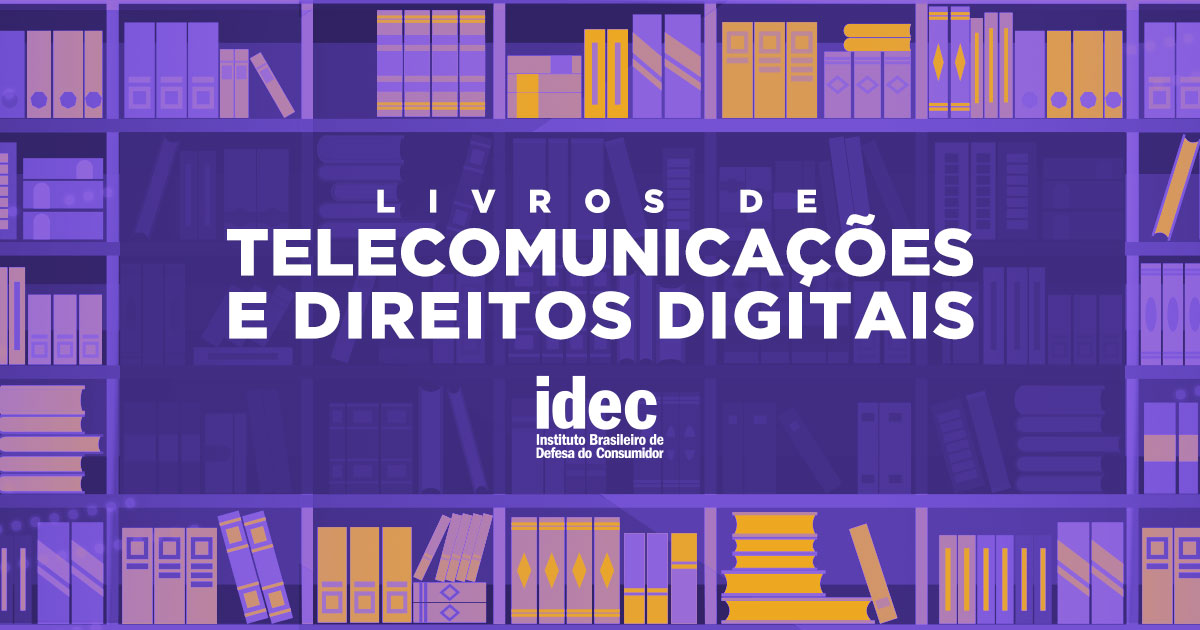 Livros De Telecomunicações E Direitos Digitais | Idec - Instituto ...